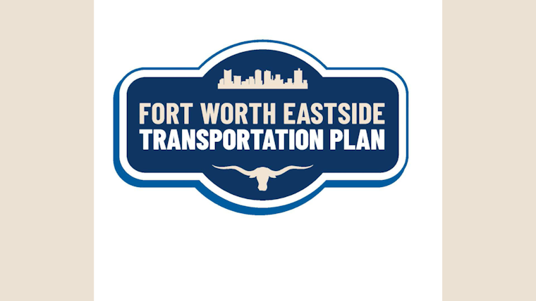 Fort Worth Charges Ahead with Eastside Transportation Plan Featuring