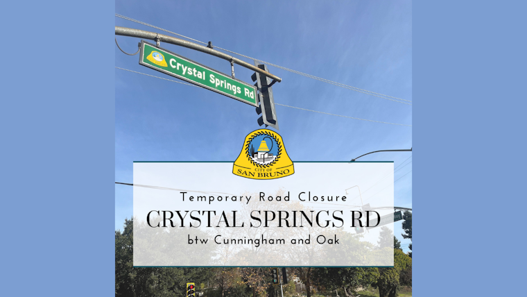 San Bruno Announces Temporary Closure of Crystal Springs Road for