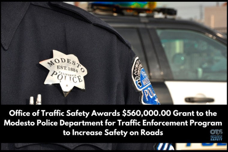 Modesto Police Department Gains $560K Grant to Boost Traffic Safety