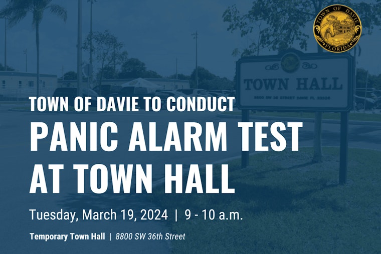 Davie to Test Panic Alarms at Temporary Town Hall, Officials Advise No