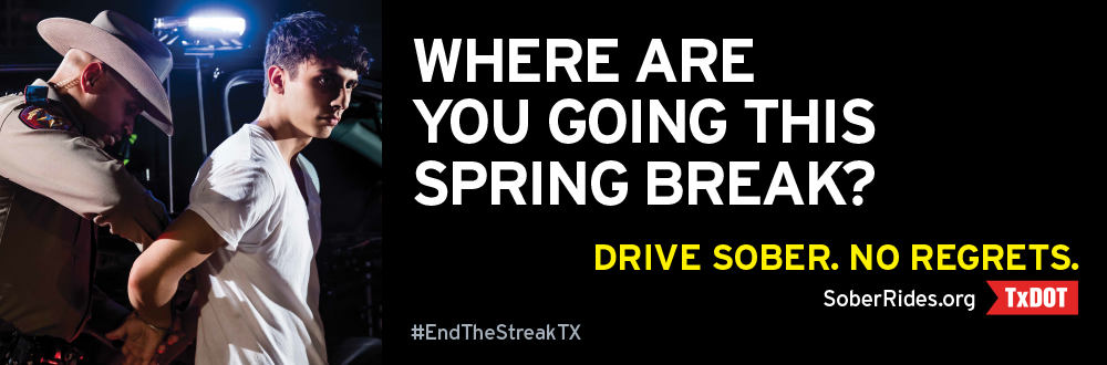 TxDOT Launches 'Drive Sober. No Regrets.' Spring Break Campaign to