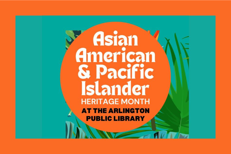 Arlington Public Library Celebrates Asian American Pacific Islander