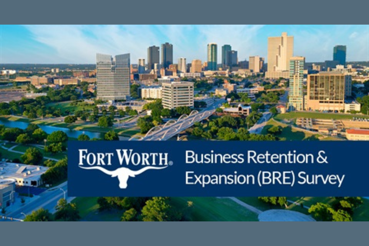 Fort Worth Launches Business Retention & Expansion Survey to Bolster