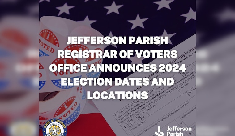 Jefferson Parish Announces Early Voting Dates, Urges Voter Jefferson Parish Announces Early Voting Dates, Urges Voter