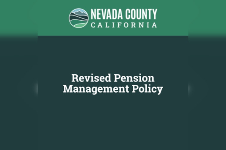 Nevada County Boosts Pension Transparency with New Management Policy