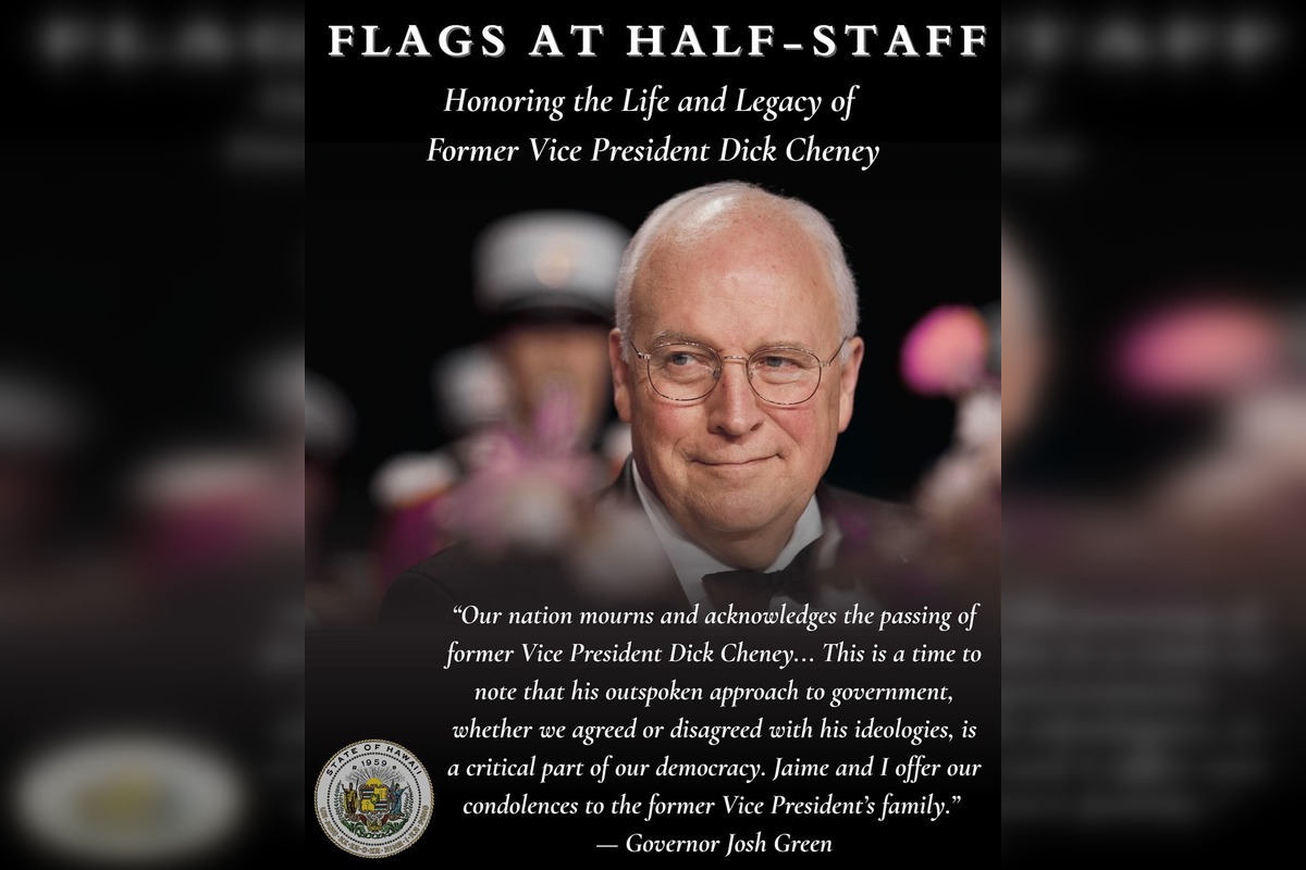 Hawaii Lowers Flags in Honor of Former Vice President Dick Cheney
