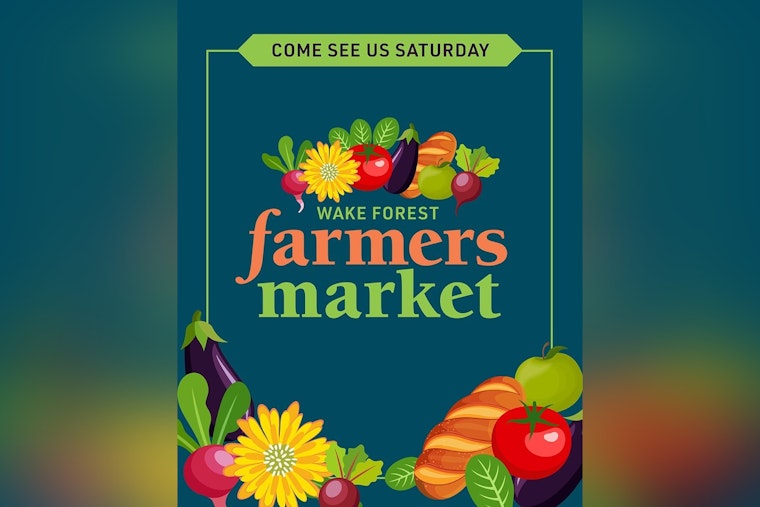 Wake Forest Invites Community to Fresh Finds and Fun at Weekly Farmers