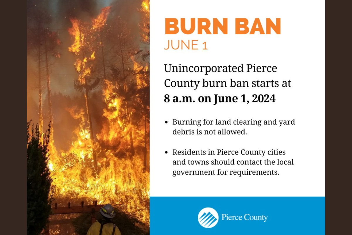 Pierce County Announces Preemptive Burn Ban Starting June 1, Eyes on