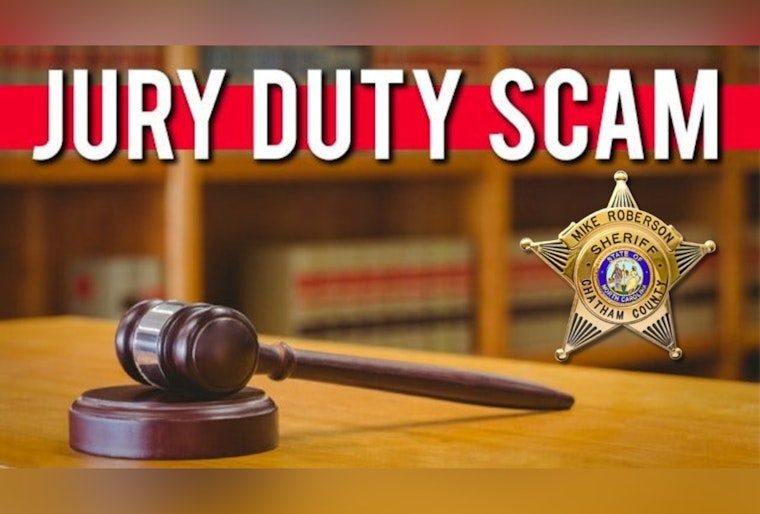 Chatham County Sheriff's Office Warns of Jury Duty Scam Using