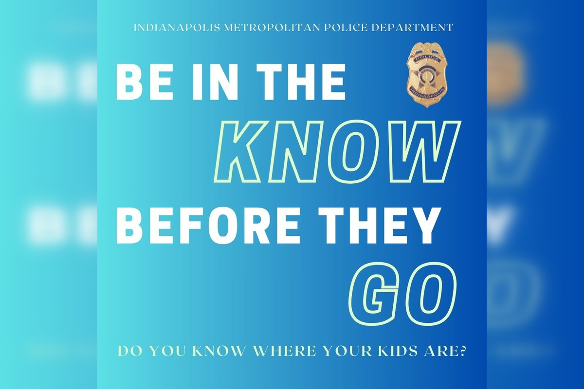 Indianapolis Police Launch "Be In the Know Before They Go" Campaign to