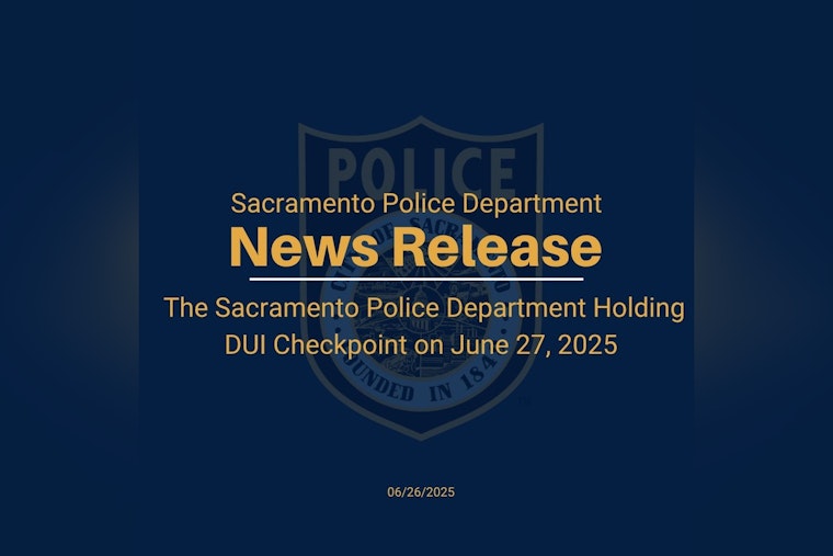 Sacramento Police Department Rolls Out DUI Checkpoints to Promote Safe