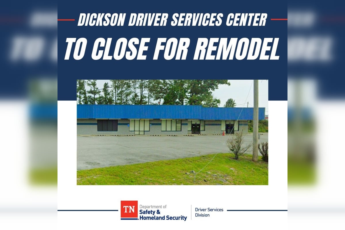 Dickson Driver Services Center to Close Temporarily for Remodel,