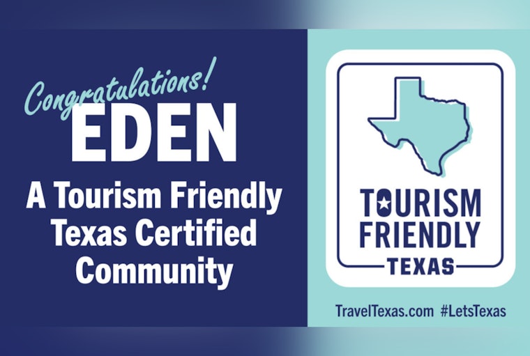 Eden, Texas Celebrates Tourism Friendly Texas Certified Community